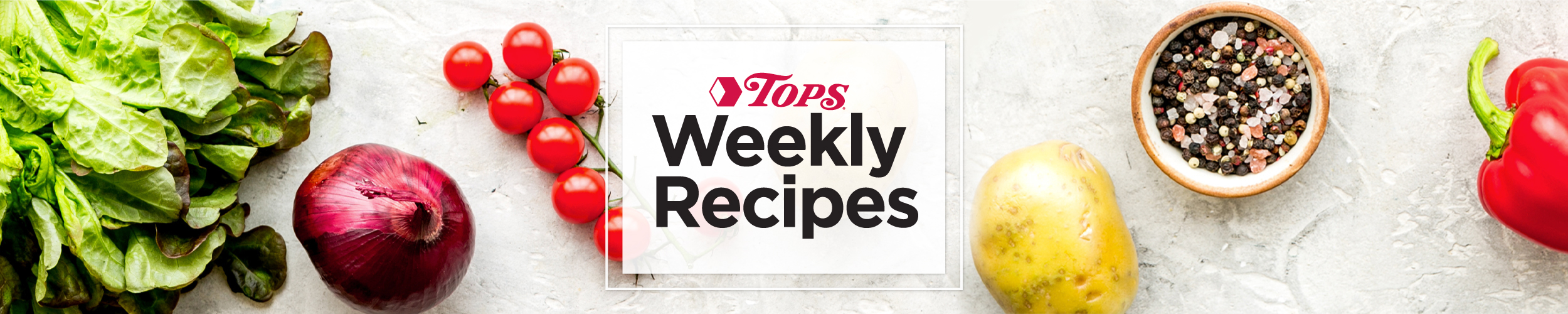 Tops Friendly Markets - Weekly Recipes